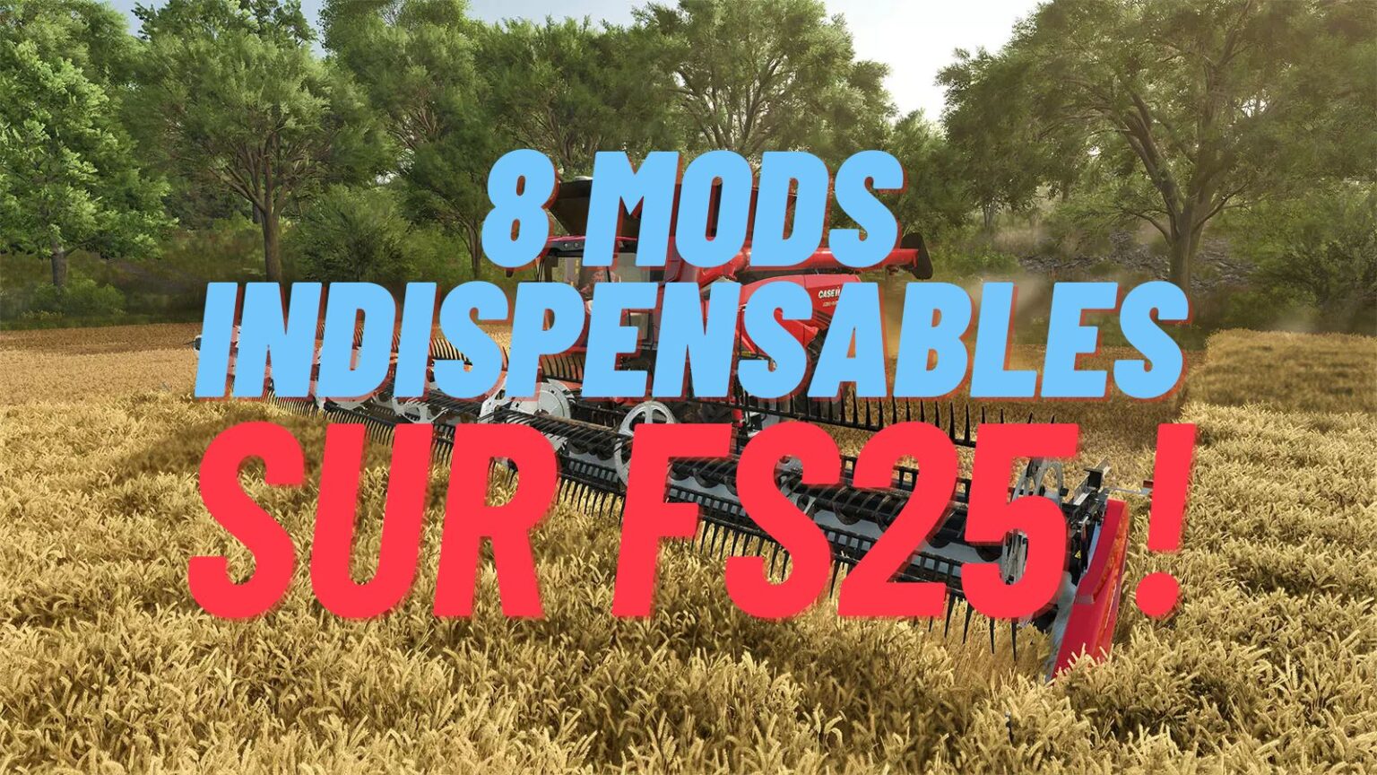 Découvrez les 8 meilleurs mods pour Farming Simulator 25